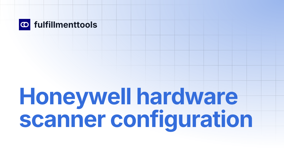 Honeywell hardware scanner configuration | fulfillmenttools