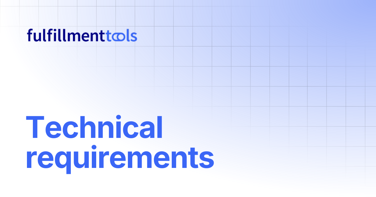 Technical requirements | fulfillmenttools